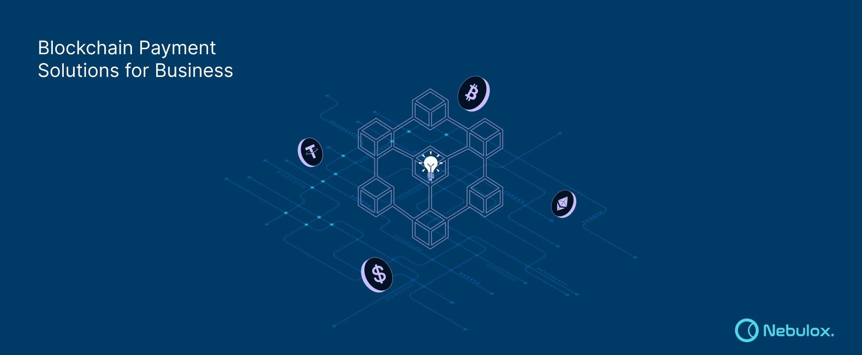 Blockchain Payment Solutions for Business - Nebulox Blog