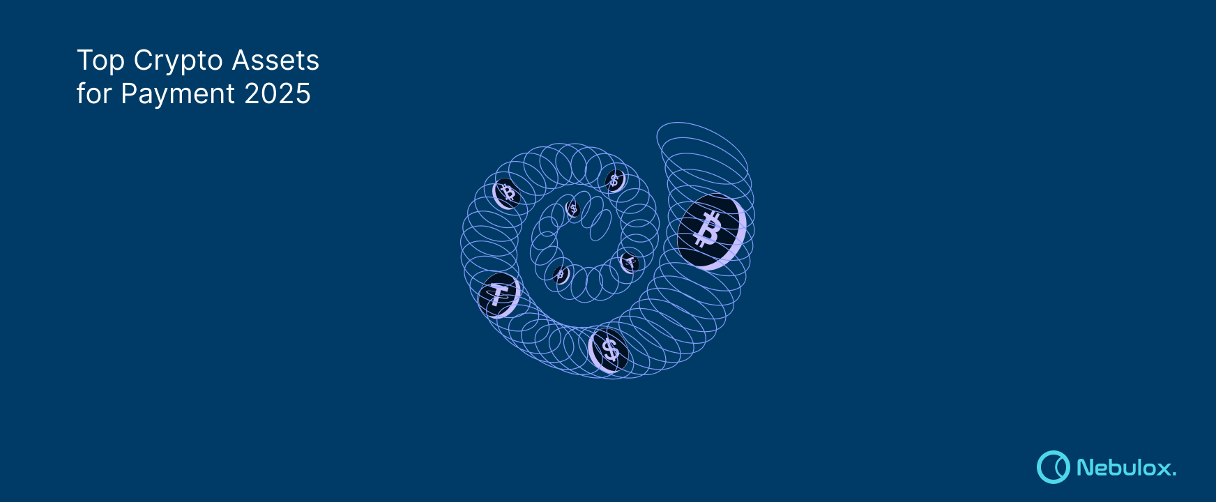 Top Crypto Assets for Online Payments in 2025 - Nebulox Blog